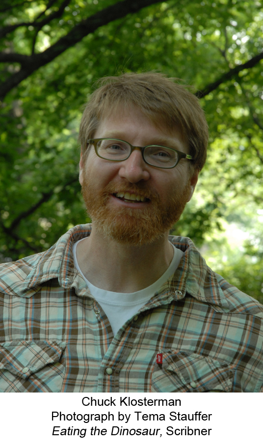 What Makes You So Smart, Chuck Klosterman? - Pacific Standard