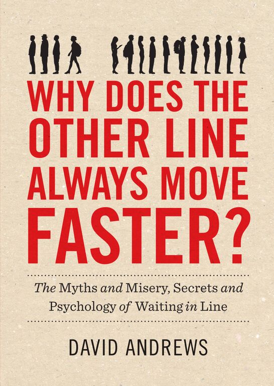 Shelf Help: 'Why Does the Other Line Always Move Faster? The Myths and ...